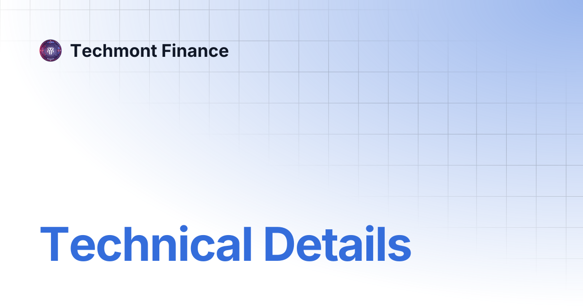 Technical Details | Techmont Finance